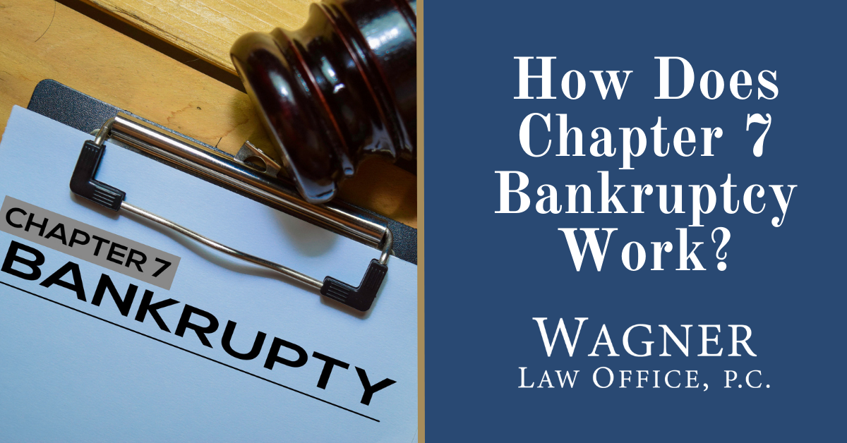 How Does Chapter 7 Bankruptcy Work?
